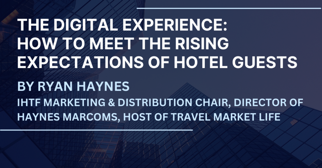 The digital experience: how to meet the rising expectations of hotel ...